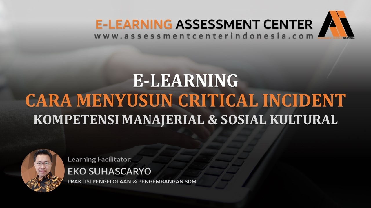 Cara Menyusun Critical Incident - Assessment Center Indonesia